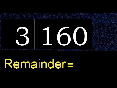 Divide 160 by 3 , remainder . Division with 1 Digit Divisors . How to do