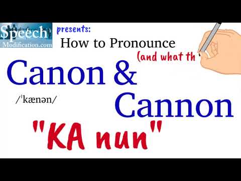 How to Pronounce Canon & Cannon (and Canon/Cannon Meaning)