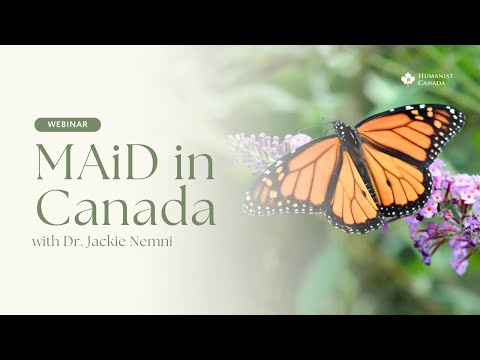 Medical Assistance in Dying (MAiD) in Canada | A Webinar with Dr. Jackie Nemni