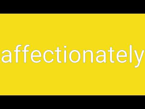 Affectionately Definition & Meaning