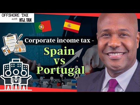 [ Offshore Tax ] Corporate income tax   Spain vs Portugal