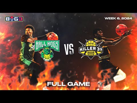 2024 BIG3 Week 6 | Ball Hogs vs. Killer 3's