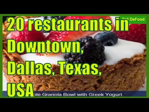 20 Restaurants in Downtown, Dallas, Texas, USA | Popular restaurants in Texas State Part 4