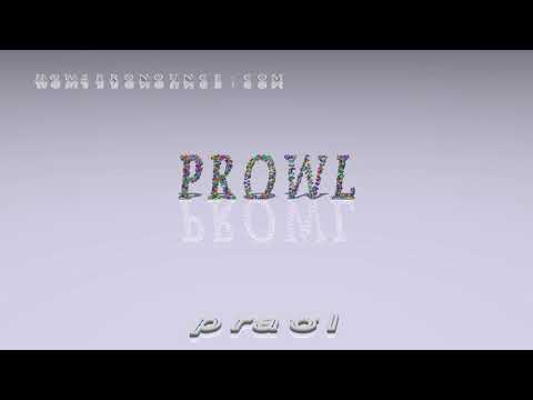 prowl - pronunciation + Examples in sentences and phrases