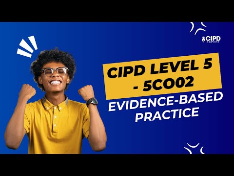 Evidence-Based Practice in HR | CIPD Level 5 - 5CO02 Explained