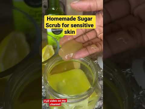 My Homemade Sugar Scrub: For sensitive skin