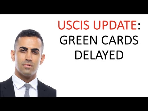 USCIS Update: Green Cards and Employment Authorization Delayed