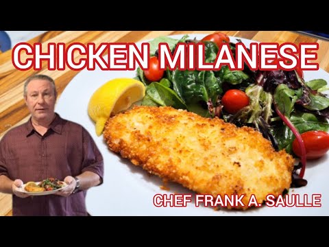 Classic Chicken Milanese | Chef Frank A. Saulle