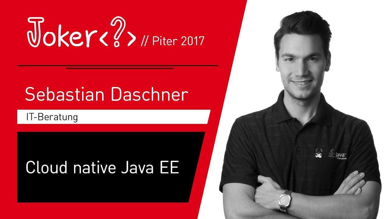 Sebastian Daschner — Cloud native Java EE