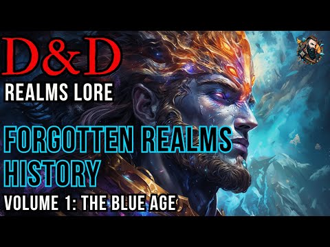 D&D Lore: Forgotten Realms History - Volume 1 (Dawn War)