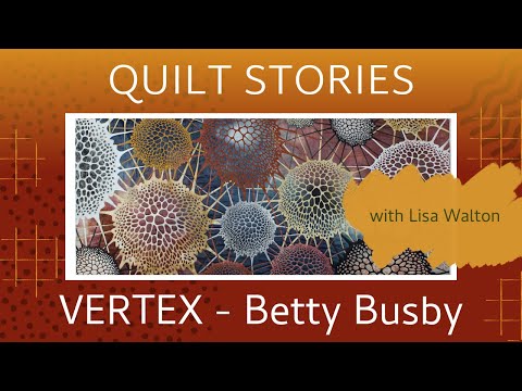 QUILT STORIES - Betty Busby's Vertex quilt wows everyone who sees it. Watch to find out why!