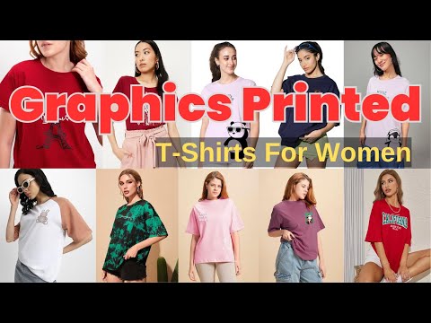 Stylish Graphic Printed T-Shirts for Women: Latest Trends in 2025