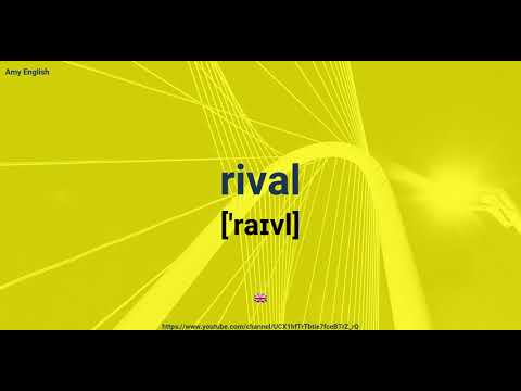 How To Pronounce Rival