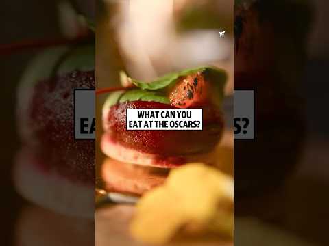 What can you eat at the Oscars?