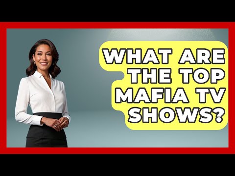 What Are the Top Mafia TV Shows? - The Crime Reel