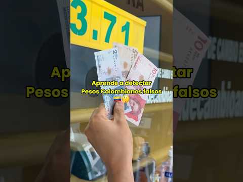 ¡Aprende a detectar pesos colombianos falsos!