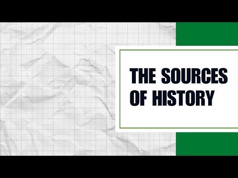 The Sources of History