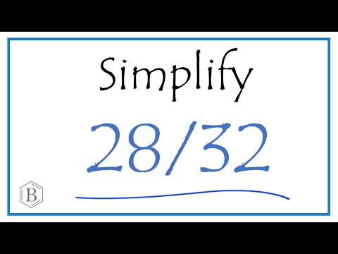 How to Simplify the Fraction 28/32