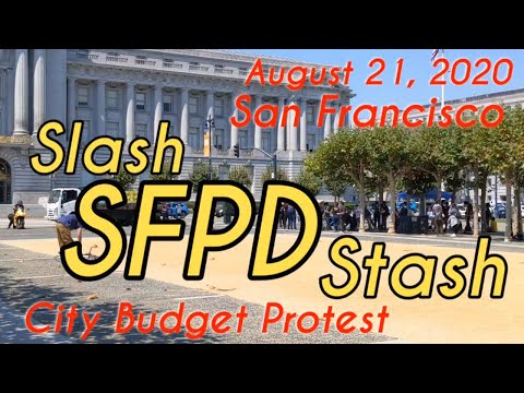 Slash SFPD Stash – City Budget Protest – August 21, 2020 – BLM ...