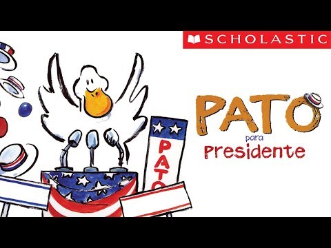 Scholastic's Duck for President (Español)