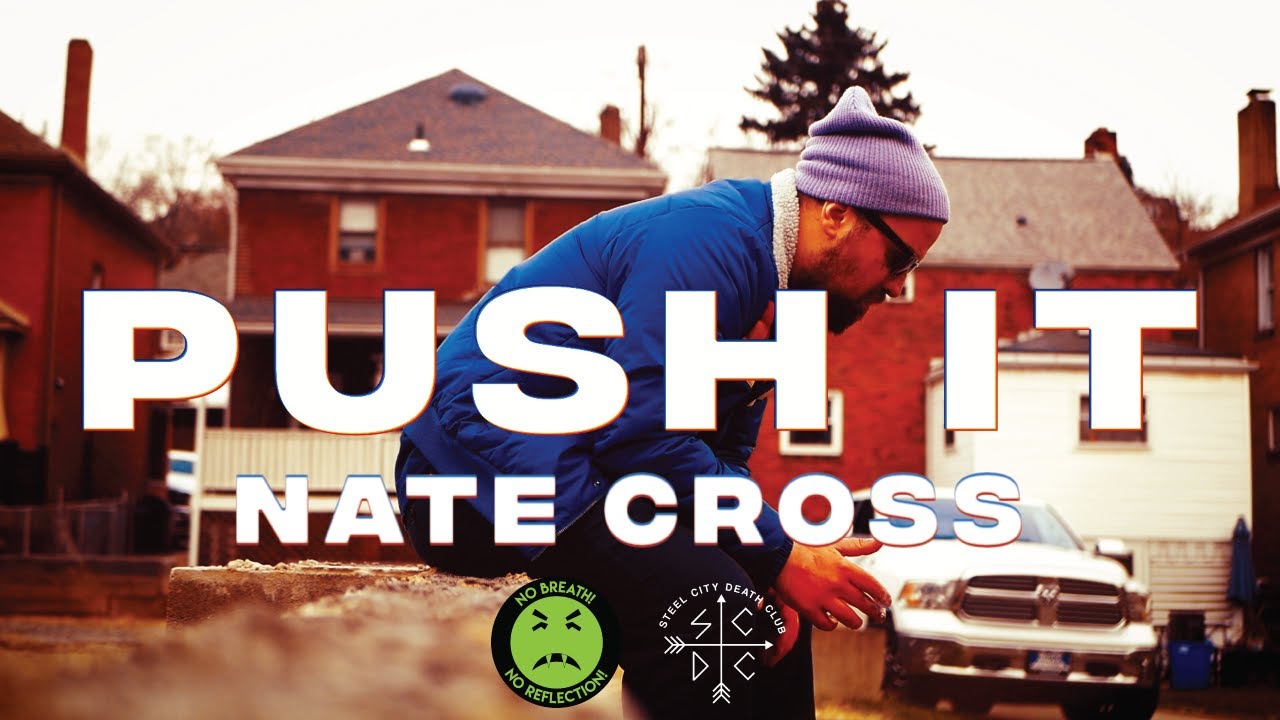 Nate Cross - Push It (Official Music Video)