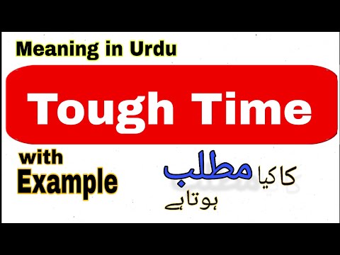Tough Time meaning in Urdu/Hindi | Meaning of Tough Time |Explain english vocabulary word ToughTime
