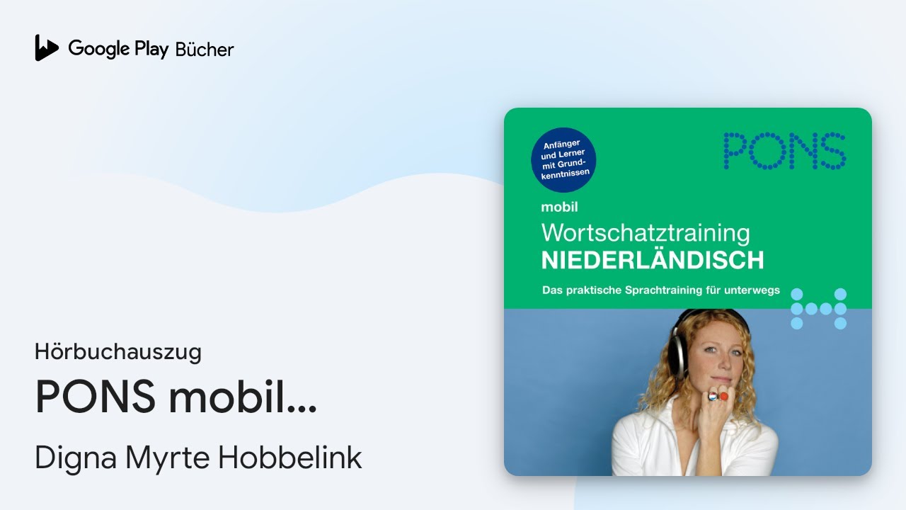„PONS mobil Wortschatztraining Niederländisch…“ von Digna Myrte Hobbelink · Hörbuchauszug