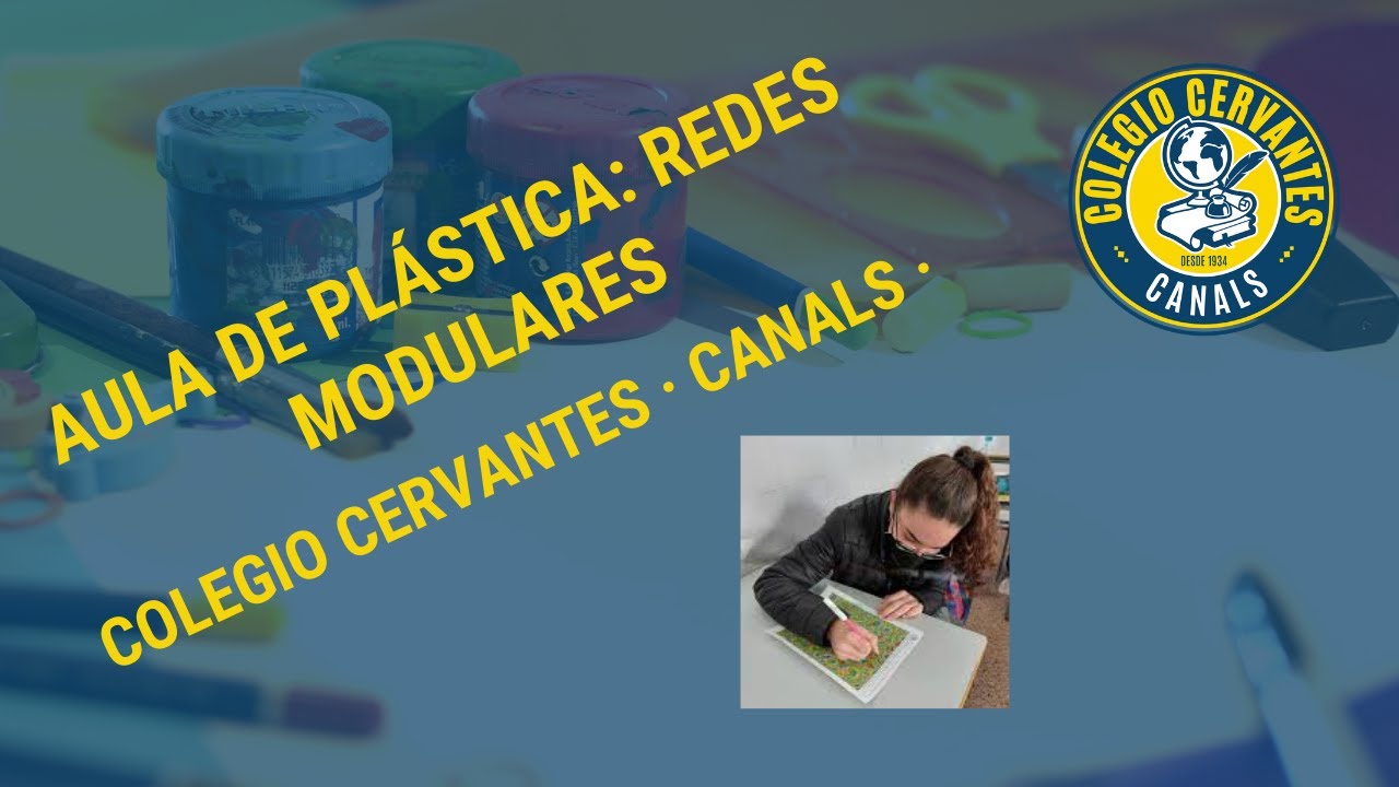 CLASE DE PLÁSTICA: REDES MODULARES. COLEGIO CERVANTES CANALS