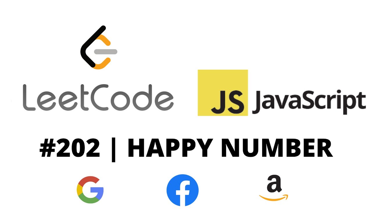 LEETCODE 202 (JAVASCRIPT) | HAPPY NUMBER