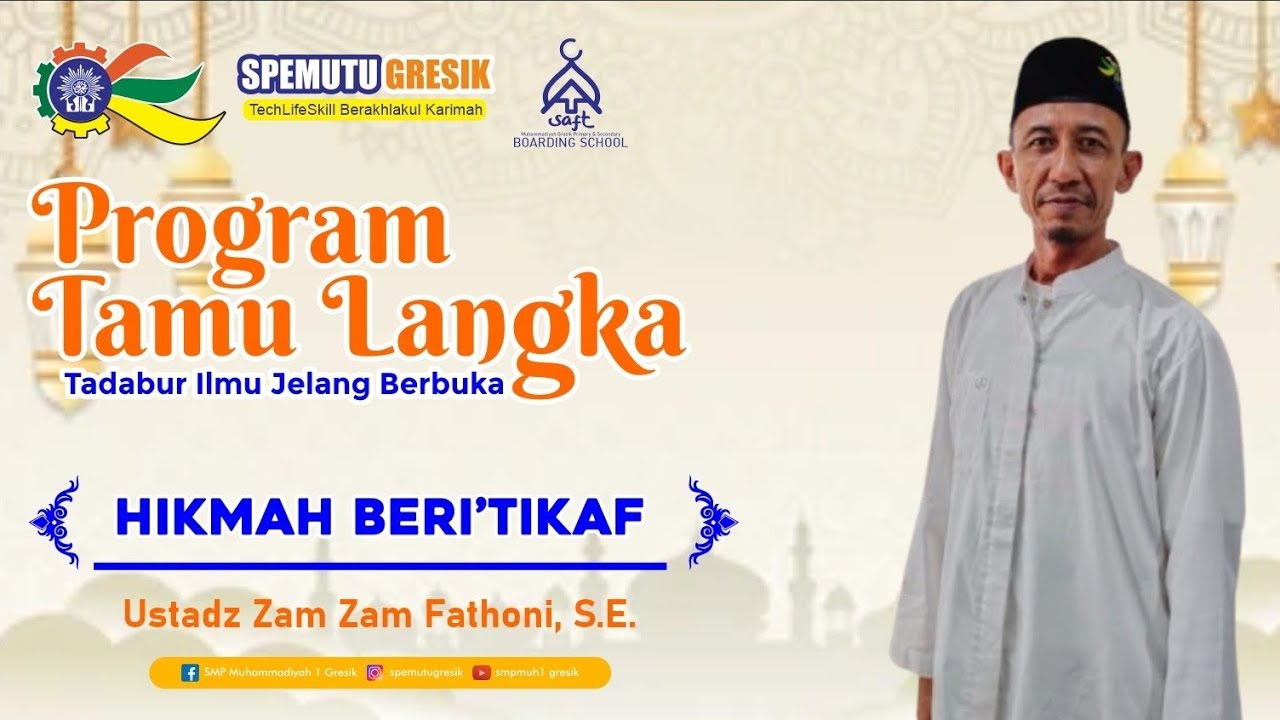 Hikmah Beri'tikaf || Zam Zam Fathoni, S.E. || SMP Muhammadiyah 1 Gresik