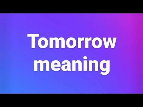 Tomorrow word meaning in english | definition and pronunciation of tomorrow word in english