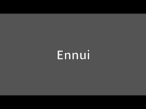 Ennui Meaning