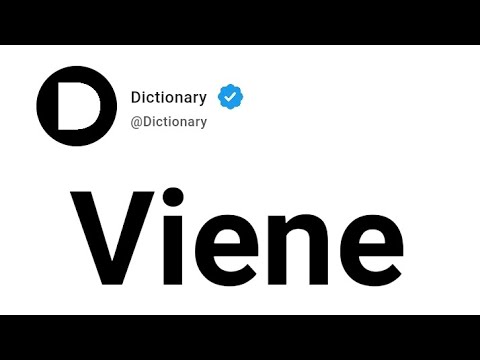 Viene Meaning In English