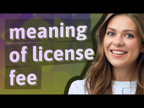 License fee | meaning of License fee