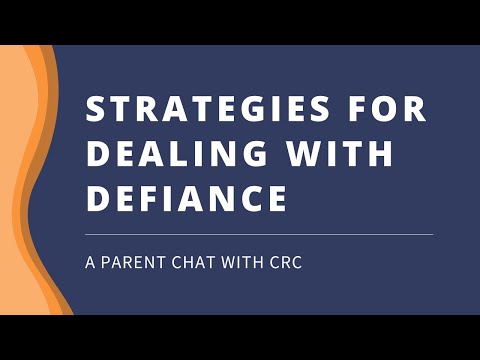 CRC Virtual Parent Chat: Strategies for Dealing with Defiance