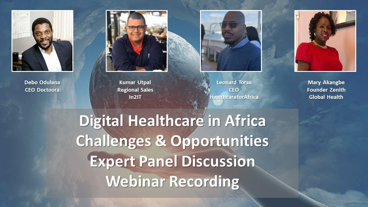 Digital Healthcare in Africa - Challenges and Opportunities Expert Panel Discussion Webinar