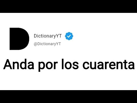 Anda por los cuarenta Meaning in English