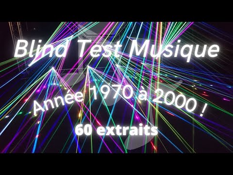 Blind Test Musique 60 extraits / Année 1970 à 2000