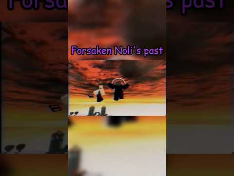 FORSAKEN NOLI PAST #roblox #forsaken #forsakenroblox #robloxanimation