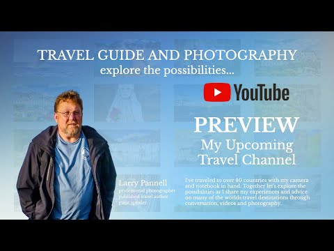 Travel Guide and Photography – YouTube Channel – Larry Pannell Travel ...