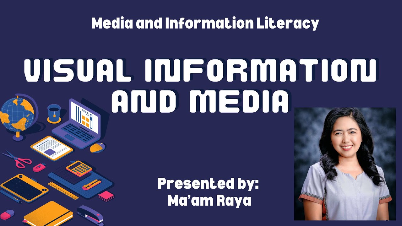 VISUAL INFORMATION AND MEDIA