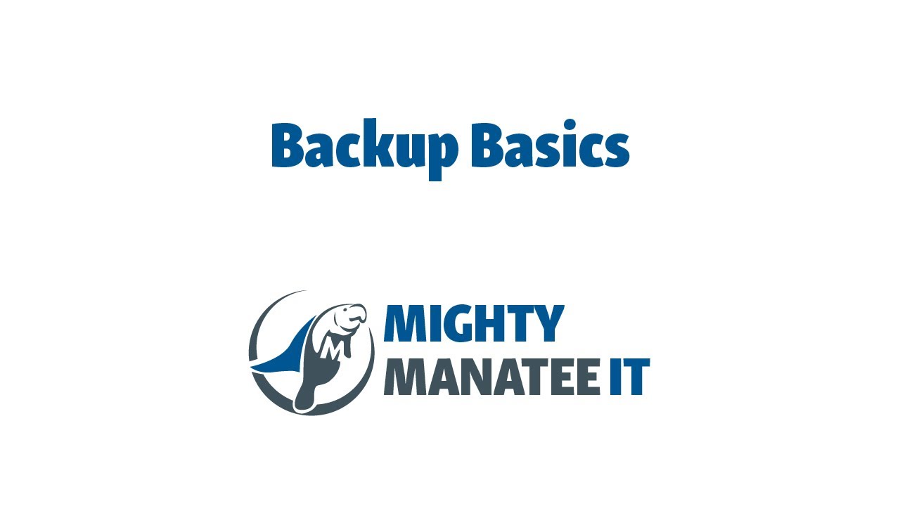 Backup Basics  - Backup 101