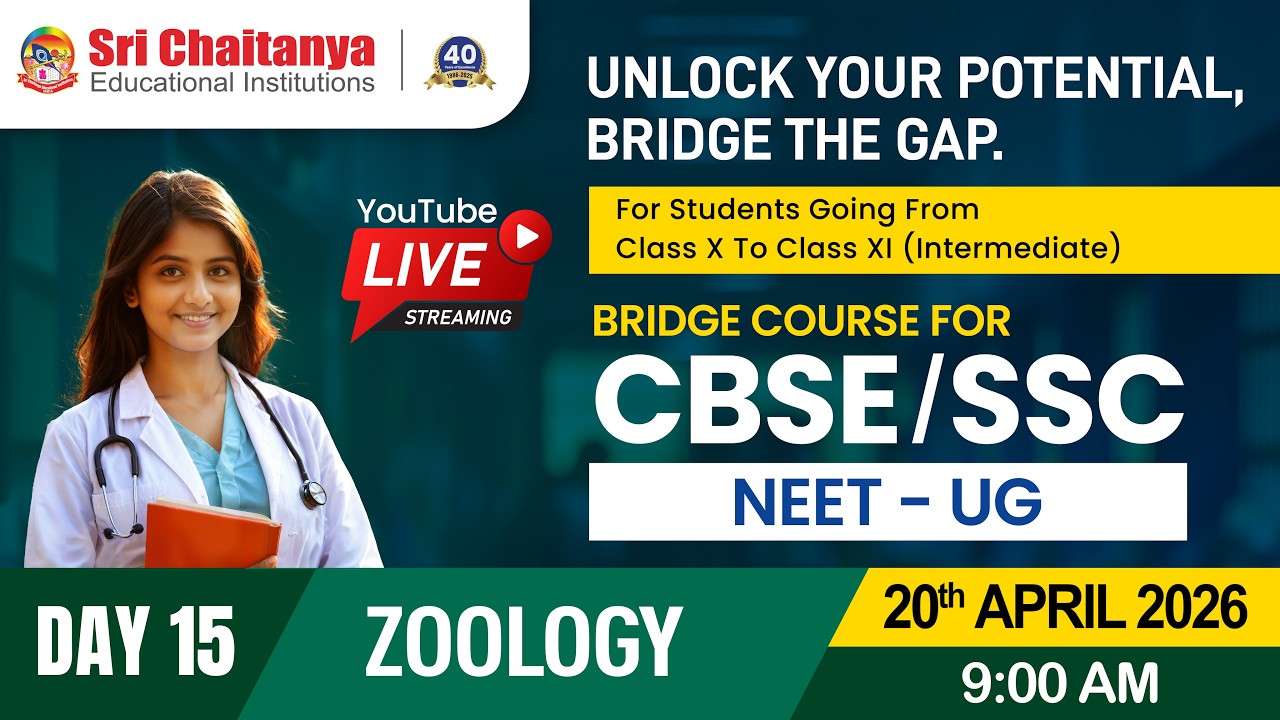 Day 15 - Zoology || NEET - Bridge Course for CBSE & SSC Students || @srichaitanyagosala
