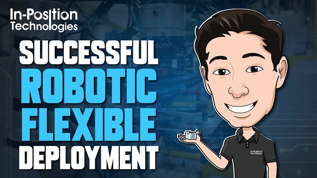 Successful Robotics Flexible Deployment