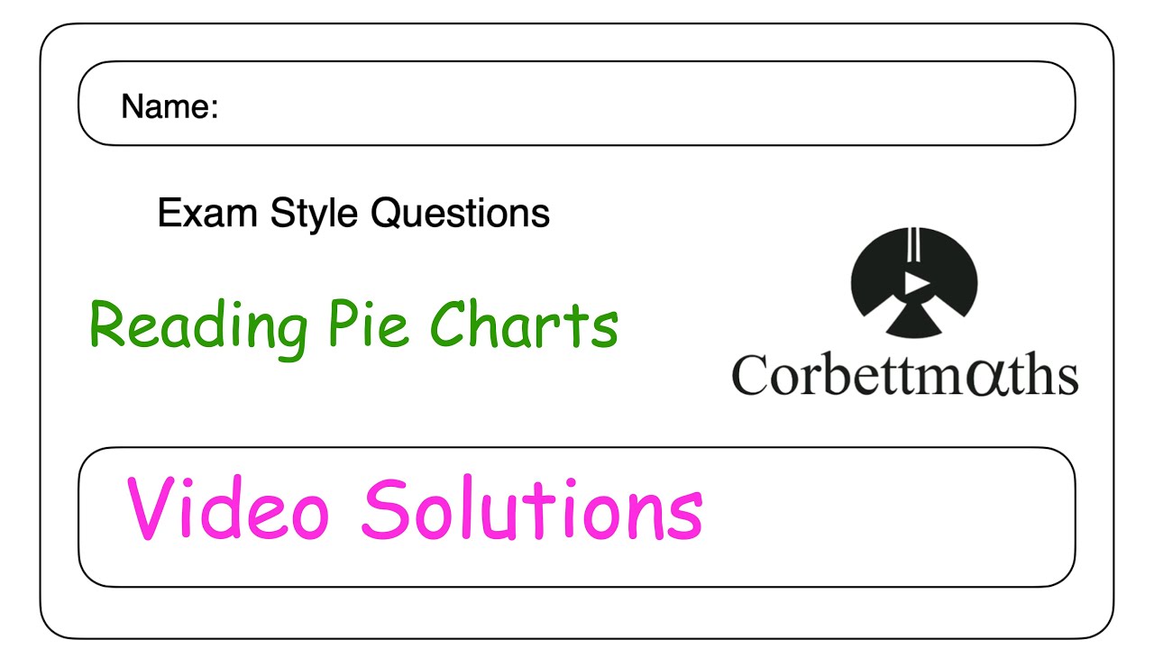 Reading Pie Charts Answers - Corbettmaths