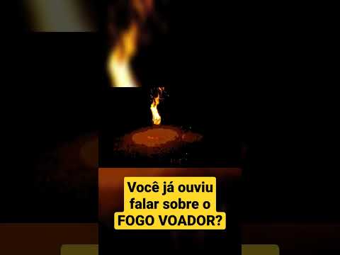 Fogo das almas, fogo voador, mãe de ouro...