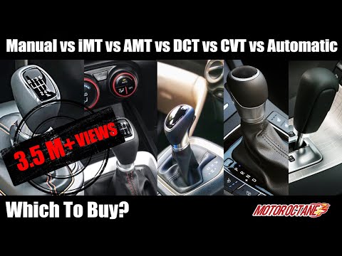 Manual vs iMT vs AMT vs DCT vs CVT vs Automatic Transmissions - Which to buy?