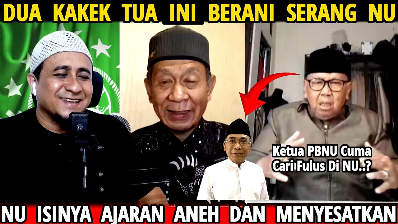 These Two Old Men Dare to Attack NU..? NU Contains Heretical Teachings, PBNU Chairman Just Lookin...