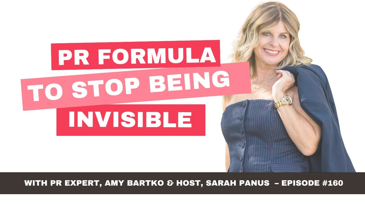 160. PR Formula to Stop Being Invisible | Amy Bartko - Marketing ...