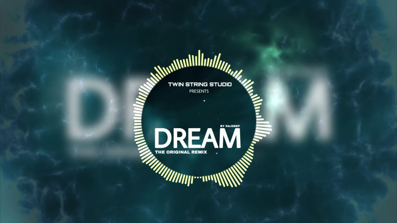 Dream The Original Remix | Official Music Video | Twing String Studios -2019 | FL STUDIO